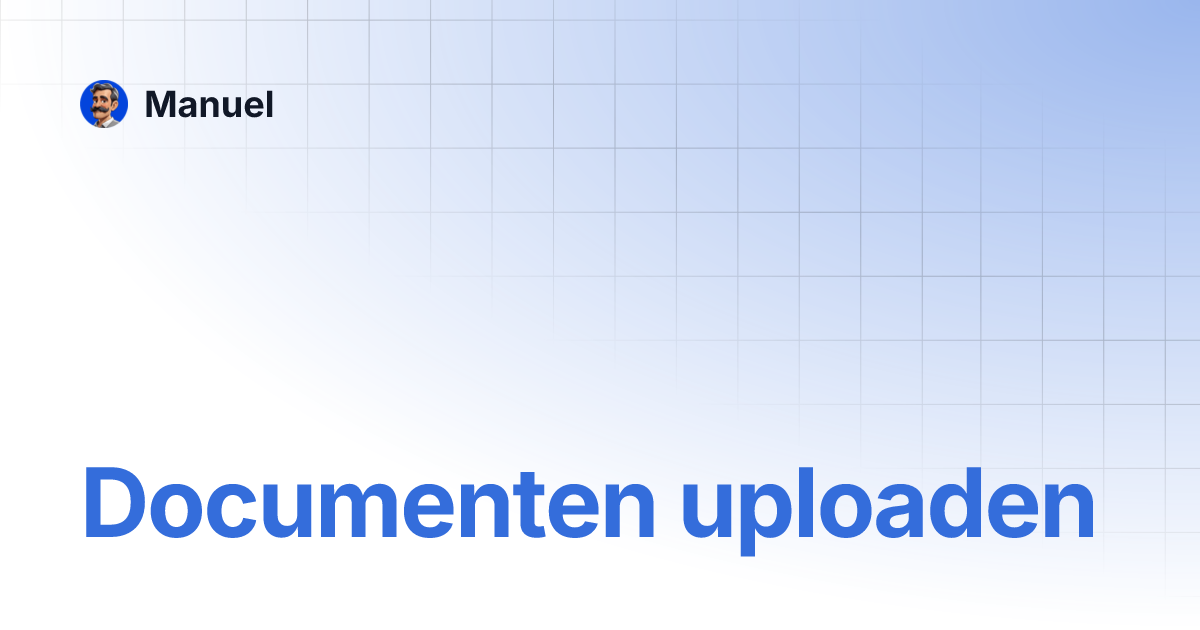Documenten uploaden | Manuel